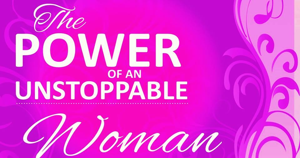 The Power of an Unstoppable Woman Happening Sunday at Sky Centre ...